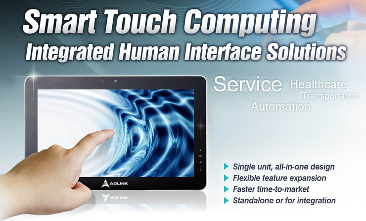 ADLINK brings Smart Touch Computing to your human interface applications